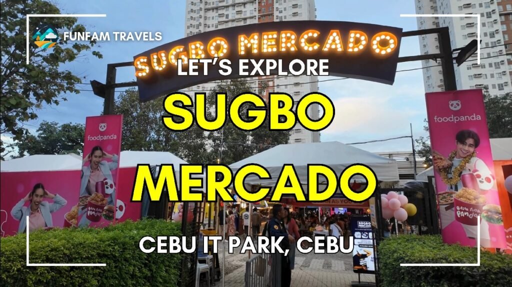 Sugbo Mercado: Cebu’s Ultimate Night Market Experience - FunFam Travels PH